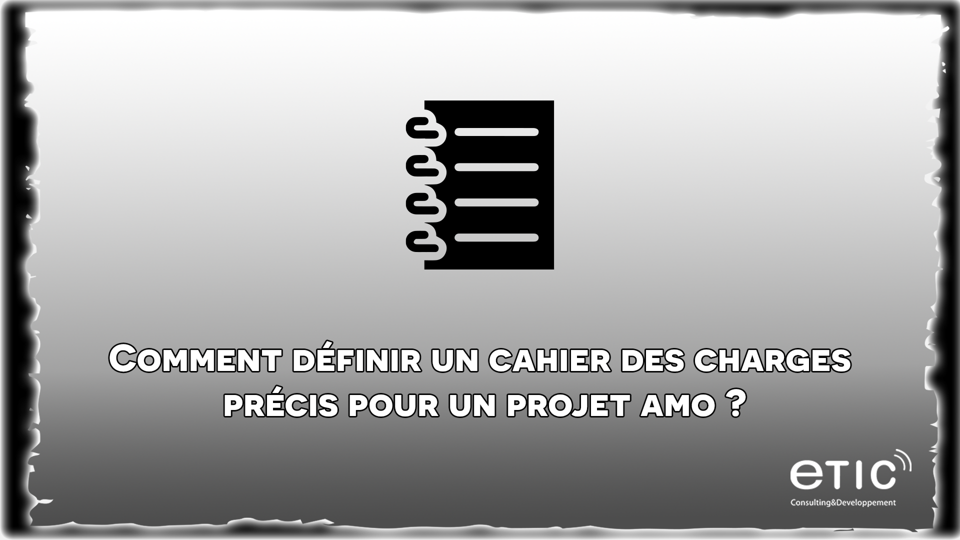 Les 6 étapes pour définir un cahier des charges précis dans un projet ...