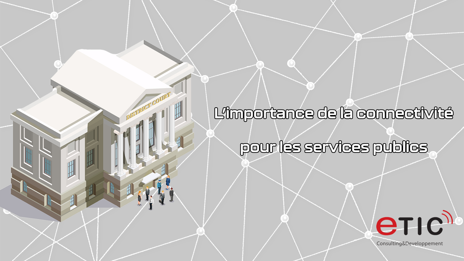 L'importance de la connectivité pour les services publics – ETIC ...